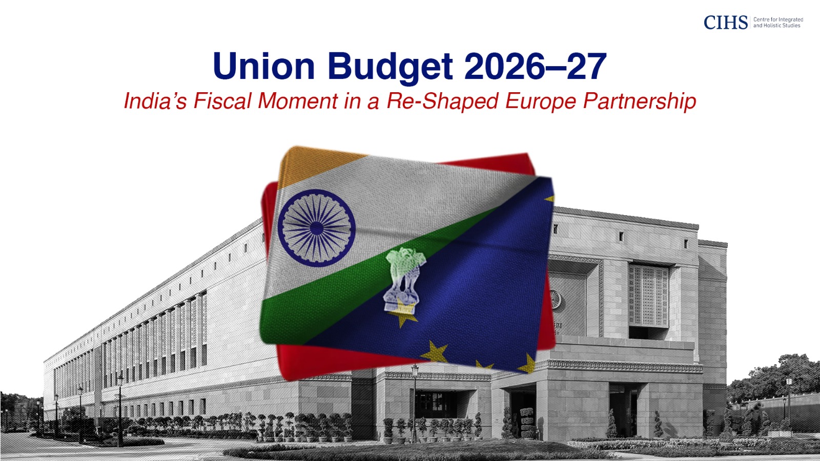 Union Budget 2026–27: India’s Fiscal Moment in a Re-Shaped Europe ...